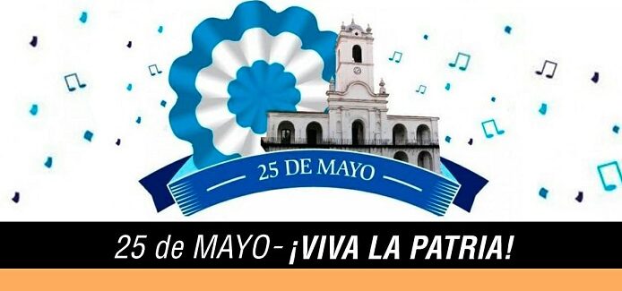 ¿Qué se celebra el 25? - Día de la Revolución de Mayo - Ayacucho al Día